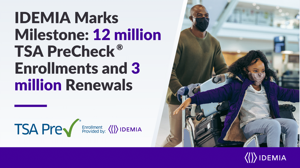 IDEMIA Marks Milestones with 12 million TSA PreCheck® Enrollments and 3 ...