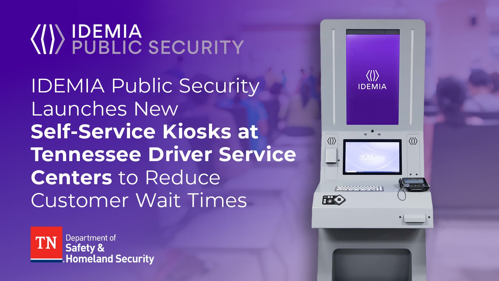 IDEMIA Public Security Launches New Self-Service Kiosks at Tennessee ...