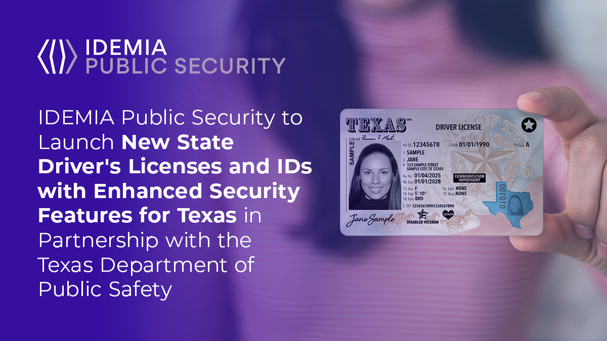 IDEMIA Public Security to Launch New State Driver’s Licenses and IDs with Enhanced Security ...