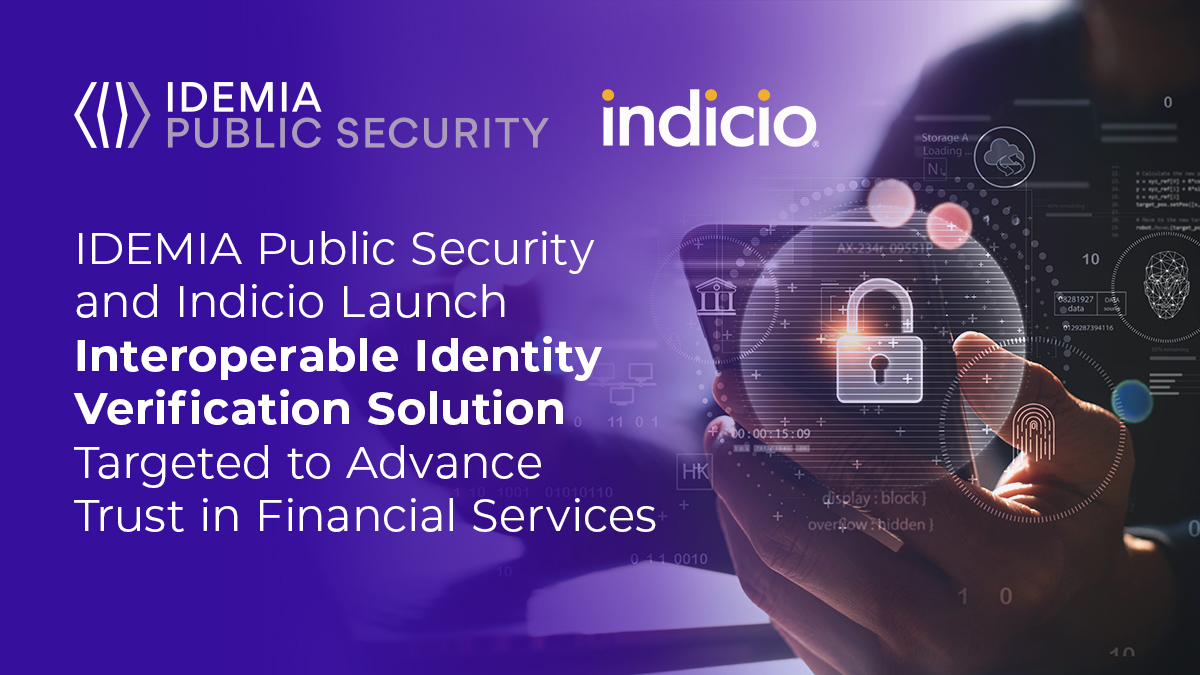 IDEMIA Public Security and Indicio Launch Interoperable Identity ...